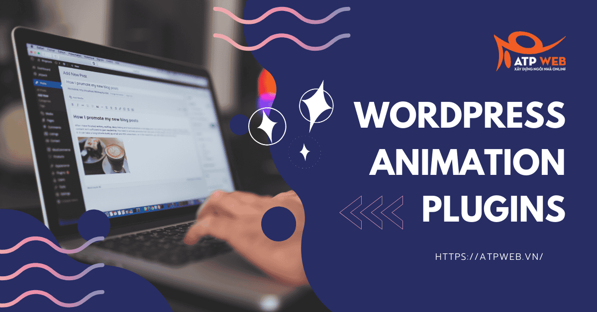 5+ WordPress Animation Plugins hỗ trợ thêm hoạt ảnh vào Website hiệu ...